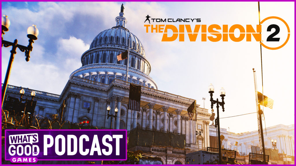 The Division 2: Recreating Washington D.C. - What's Good Games - What's ...